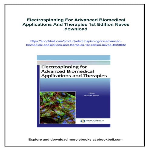 Electrospinning For Advanced Biomedical Applications And Therapies 1st Edition Neves | PDF