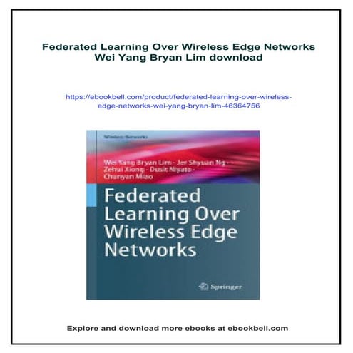 Federated Learning Over Wireless Edge Networks Wei Yang Bryan Lim | PDF