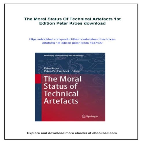 The Moral Status Of Technical Artefacts 1st Edition Peter Kroes | PDF