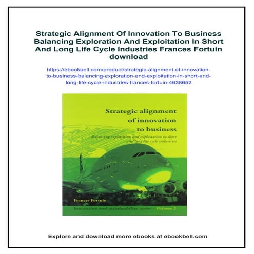 Strategic Alignment Of Innovation To Business Balancing Exploration And ...