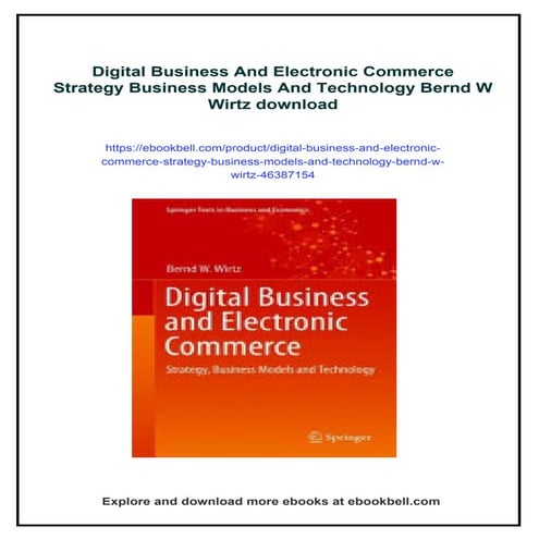 Digital Business And Electronic Commerce Strategy Business Models And Technology Bernd W Wirtz | PDF