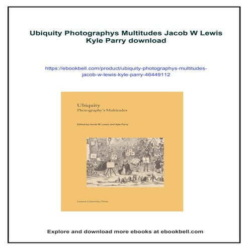 Ubiquity Photographys Multitudes Jacob W Lewis Kyle Parry | PDF