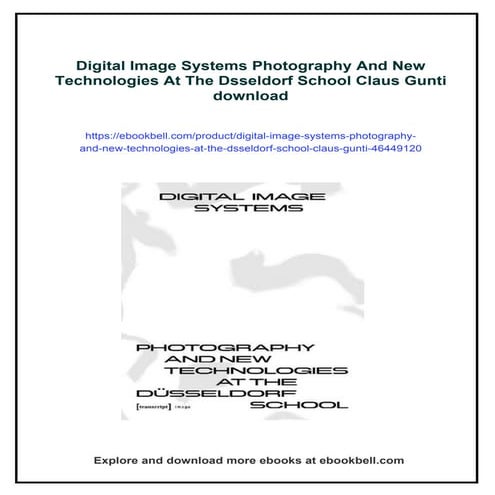 Digital Image Systems Photography And New Technologies At The Dsseldorf School Claus Gunti | PDF