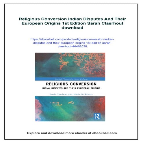 Religious Conversion Indian Disputes And Their European Origins 1st ...