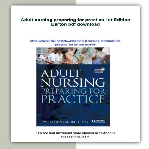 Adult nursing preparing for practice 1st Edition Barton | PDF