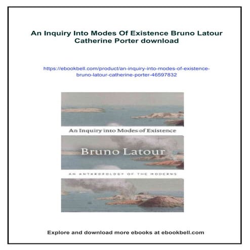 An Inquiry Into Modes Of Existence Bruno Latour Catherine Porter | PDF