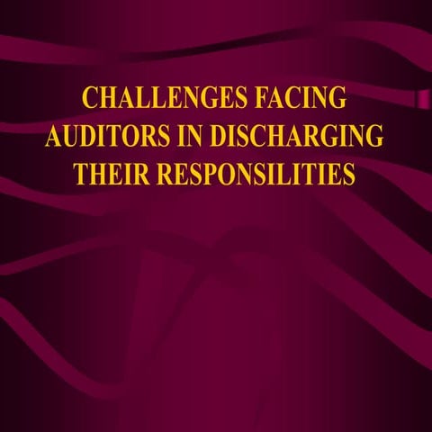 23309801-Presentation-Audit-Auditors-Challenges.ppt