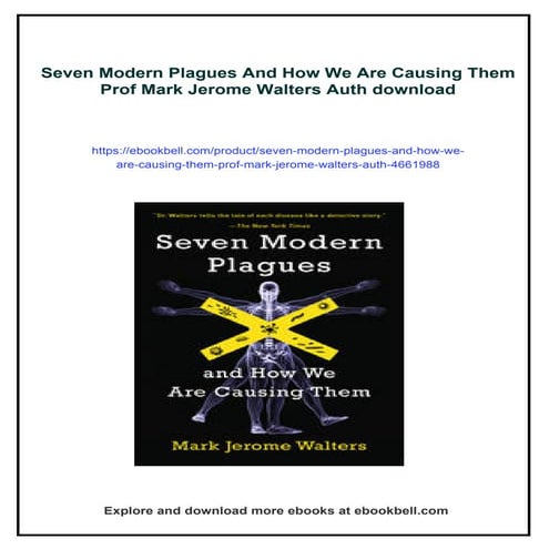 Seven Modern Plagues And How We Are Causing Them Prof Mark Jerome ...
