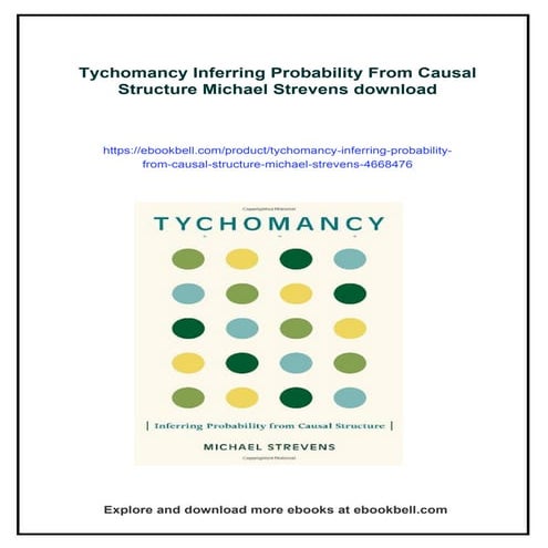 Tychomancy Inferring Probability From Causal Structure Michael Strevens ...