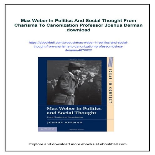 Max Weber In Politics And Social Thought From Charisma To Canonization Professor Joshua Derman | PDF
