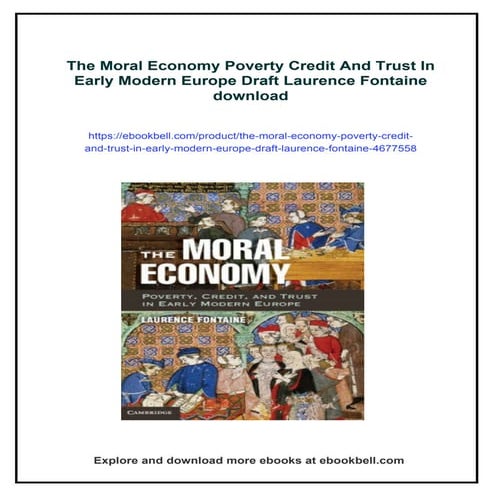 The Moral Economy Poverty Credit And Trust In Early Modern Europe Draft ...