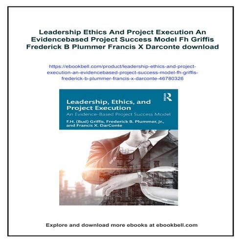 Leadership Ethics And Project Execution An Evidencebased Project Success Model Fh Griffis ...