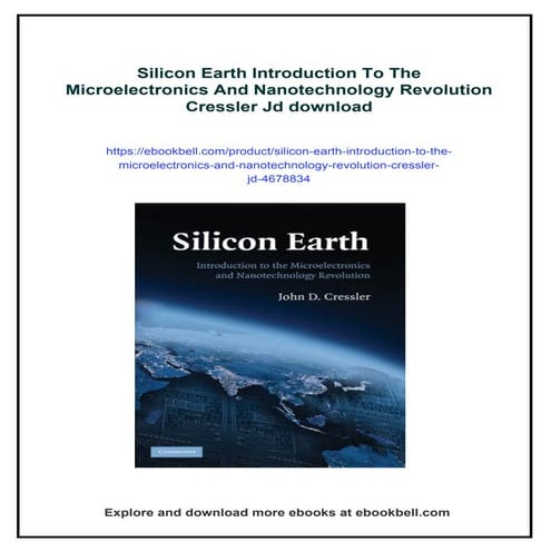 Silicon Earth Introduction To The Microelectronics And Nanotechnology Revolution Cressler Jd | PDF