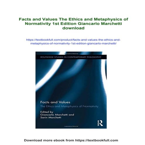Facts and Values The Ethics and Metaphysics of Normativity 1st Edition Giancarlo Marchetti | PDF