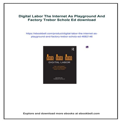Digital Labor The Internet As Playground And Factory Trebor Scholz Ed | PDF