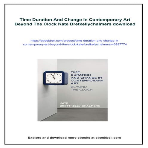 Time Duration And Change In Contemporary Art Beyond The Clock Kate ...