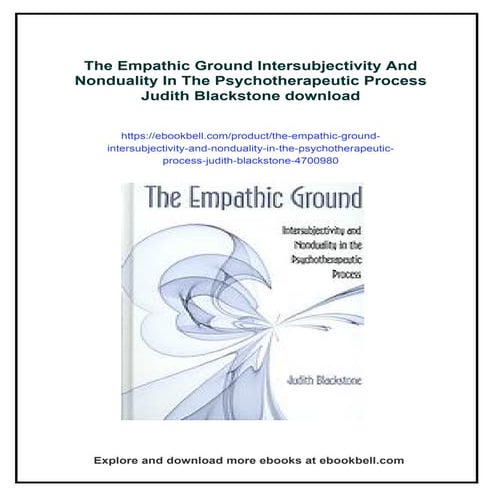 The Empathic Ground Intersubjectivity And Nonduality In The Psychotherapeutic Process Judith ...