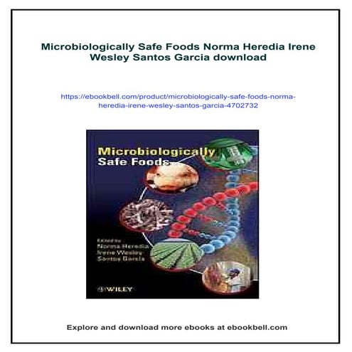 Microbiologically Safe Foods Norma Heredia Irene Wesley Santos Garcia | PDF