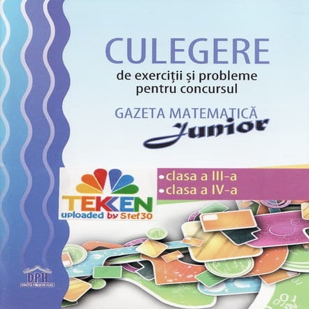 235254396 carti-culegere-gazeta-matematica-junior-clasele-3-4-ed-dph | PDF
