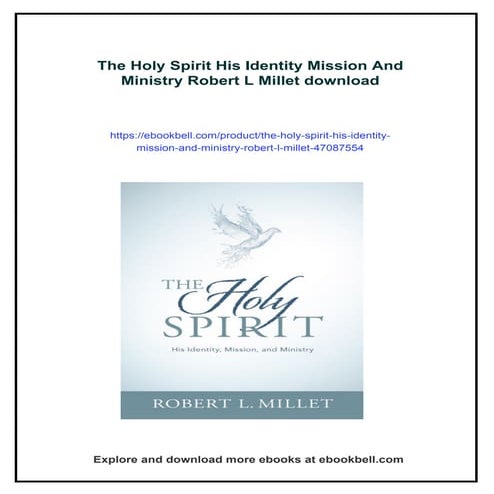 The Holy Spirit His Identity Mission And Ministry Robert L Millet | PDF