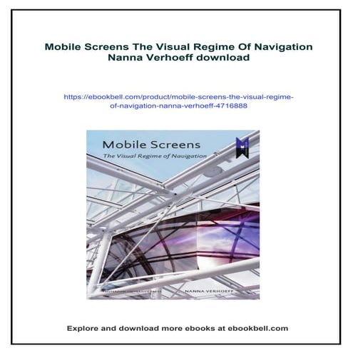 Mobile Screens The Visual Regime Of Navigation Nanna Verhoeff | PDF