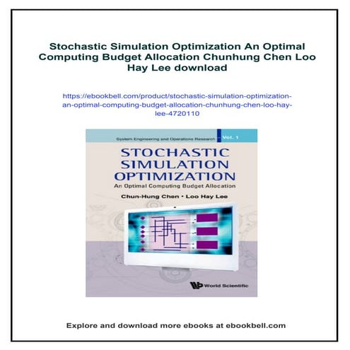 Stochastic Simulation Optimization An Optimal Computing Budget Allocation Chunhung Chen Loo Hay ...