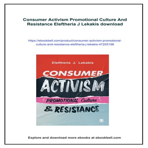 Consumer Activism Promotional Culture And Resistance Eleftheria J ...