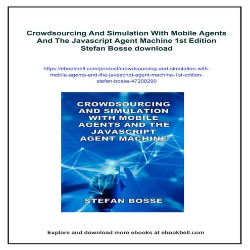 Crowdsourcing And Simulation With Mobile Agents And The Javascript Agent Machine 1st Edition ...