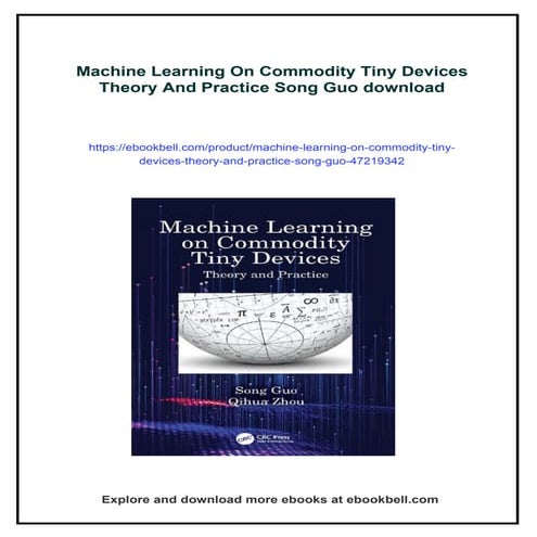 Machine Learning On Commodity Tiny Devices Theory And Practice Song Guo | PDF