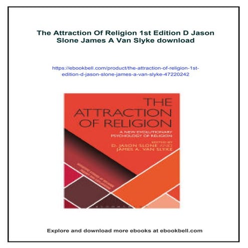 The Attraction Of Religion 1st Edition D Jason Slone James A Van Slyke | PDF