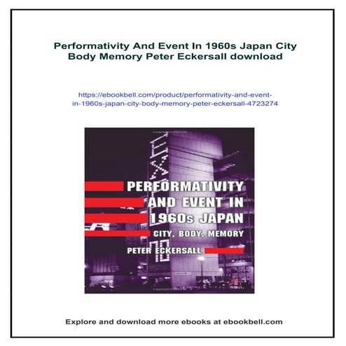 Performativity And Event In 1960s Japan City Body Memory Peter Eckersall | PDF