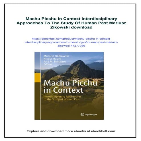 Machu Picchu In Context Interdisciplinary Approaches To The Study Of ...