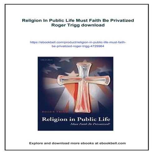 Religion In Public Life Must Faith Be Privatized Roger Trigg | PDF