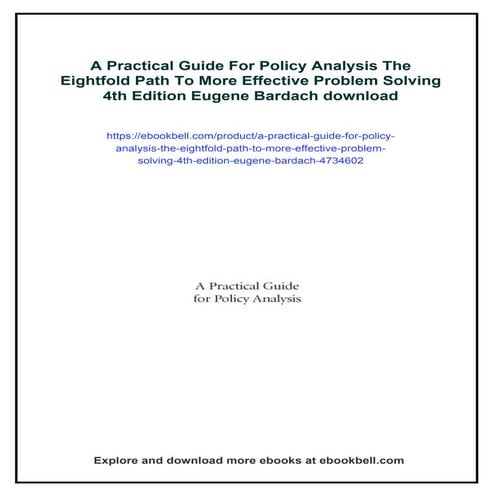 A Practical Guide For Policy Analysis The Eightfold Path To More Effective Problem Solving 4th ...