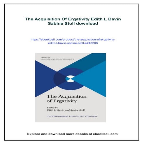 The Acquisition Of Ergativity Edith L Bavin Sabine Stoll | PDF