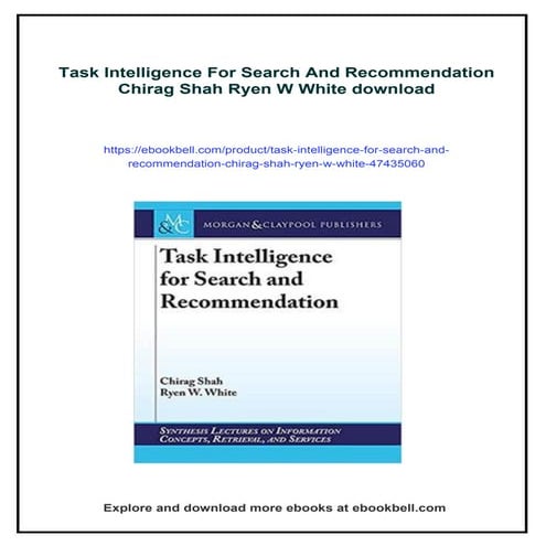 Task Intelligence For Search And Recommendation Chirag Shah Ryen W White | PDF