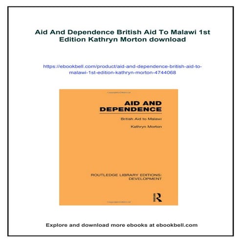 Aid And Dependence British Aid To Malawi 1st Edition Kathryn Morton | PDF