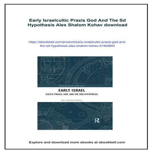 Early Israelcultic Praxis God And The Sd Hypothesis Alex Shalom Kohav | PDF
