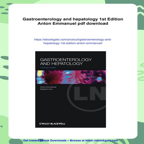Gastroenterology and hepatology 1st Edition Anton Emmanuel | PDF