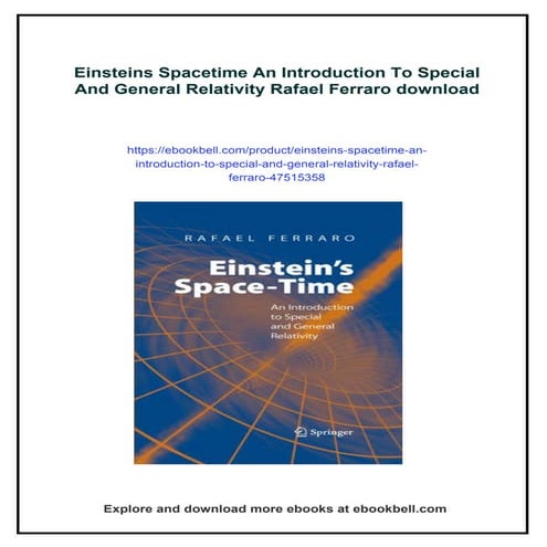 Einsteins Spacetime An Introduction To Special And General Relativity Rafael Ferraro | PDF