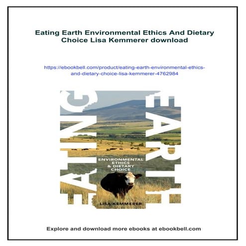 Eating Earth Environmental Ethics And Dietary Choice Lisa Kemmerer | PDF