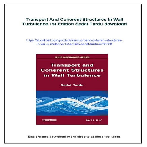 Transport And Coherent Structures In Wall Turbulence 1st Edition Sedat ...