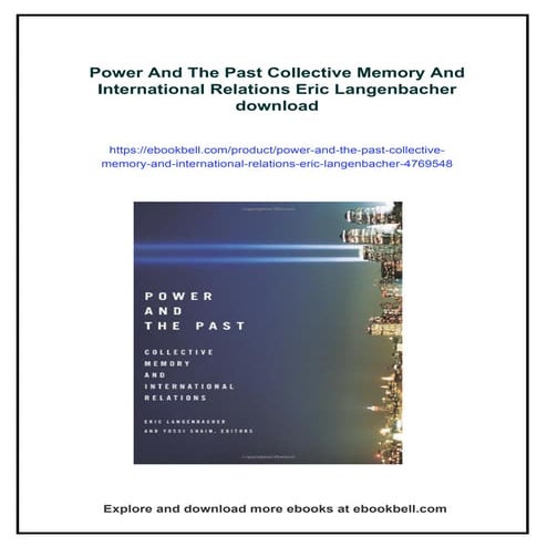 Power And The Past Collective Memory And International Relations Eric ...