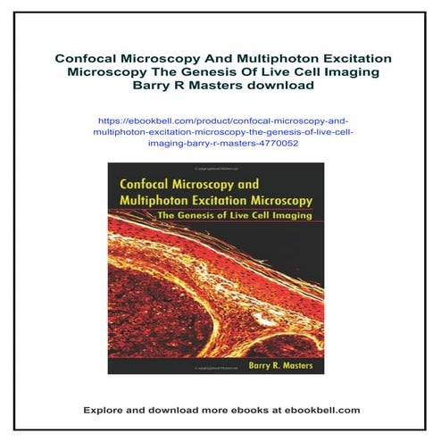Confocal Microscopy And Multiphoton Excitation Microscopy The Genesis Of Live Cell Imaging Barry ...