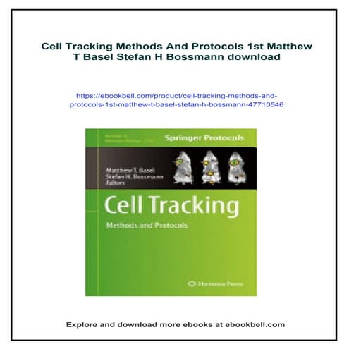 Cell Tracking Methods And Protocols 1st Matthew T Basel Stefan H Bossmann | PDF