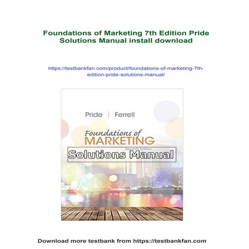 Foundations of Marketing 7th Edition Pride Solutions Manual | PDF