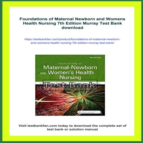 Foundations of Maternal Newborn and Womens Health Nursing 7th Edition ...