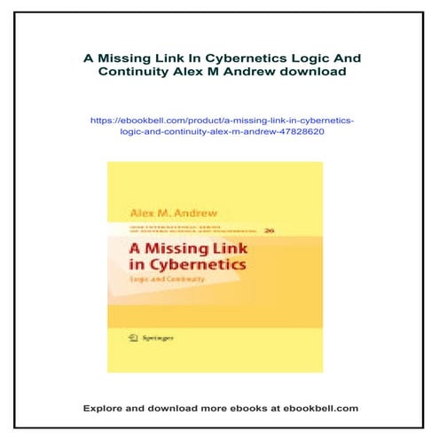 A Missing Link In Cybernetics Logic And Continuity Alex M Andrew | PDF