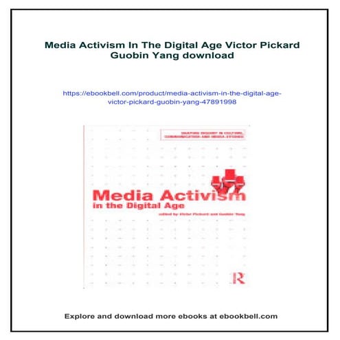 Media Activism In The Digital Age Victor Pickard Guobin Yang | PDF