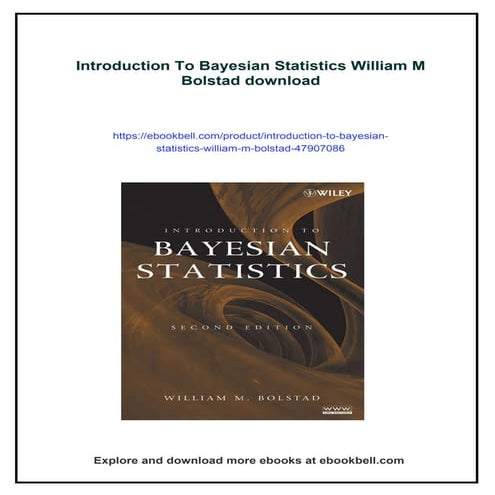 Introduction To Bayesian Statistics William M Bolstad | PDF